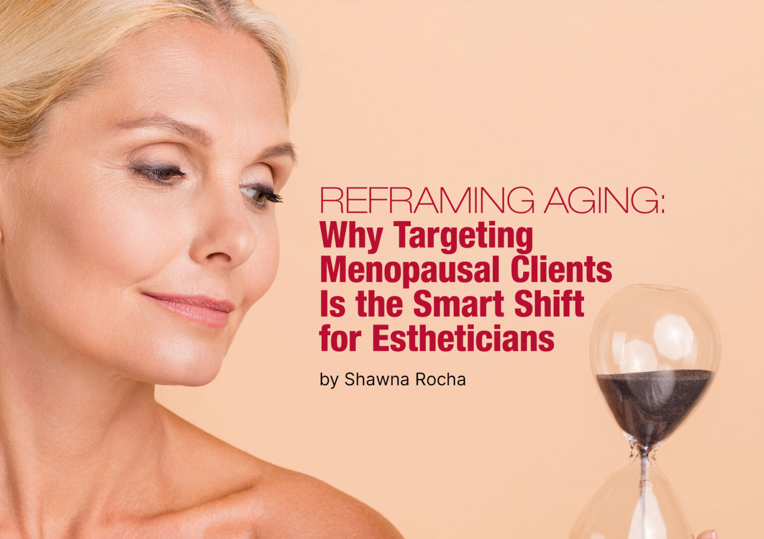 Reframing Aging: Why Targeting Menopausal Clients Is the Smart Shift for Estheticians - Hale & Hush